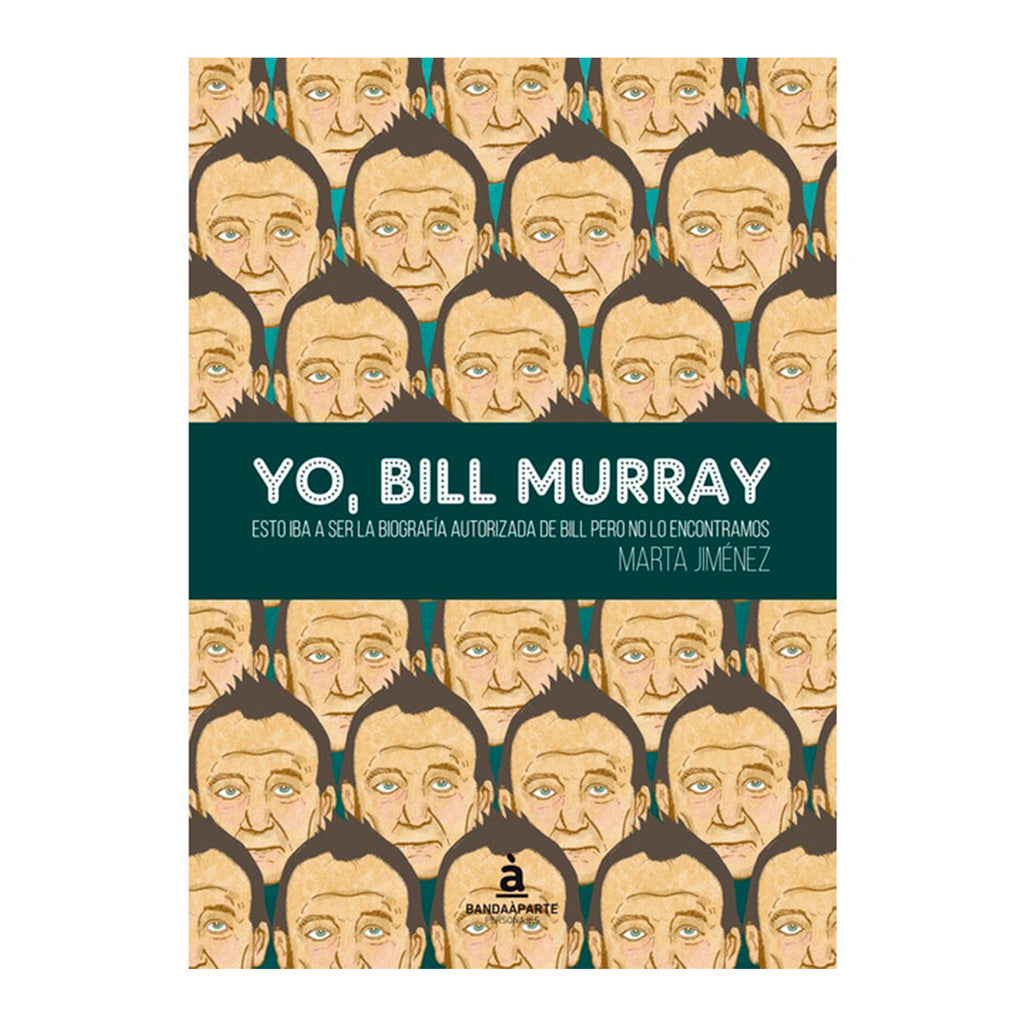 Libro - "Yo, Bill Murray. Esto iba a ser la biografía autorizada de Bi ...
